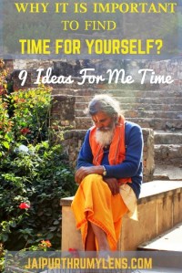 9 Ideas For “Me Time” – JaipurThruMyLens